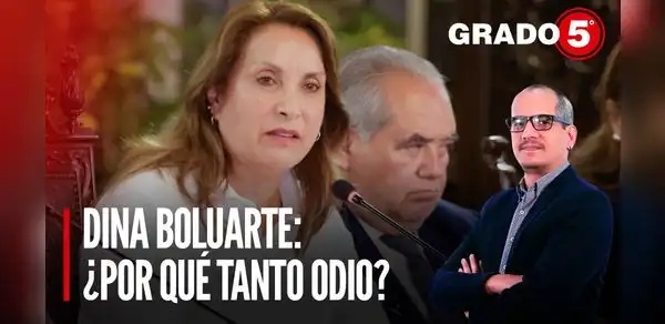 Dina Boluarte: ¿Por qué tanto odio? | Grado 5 con David Gómez Fernandini