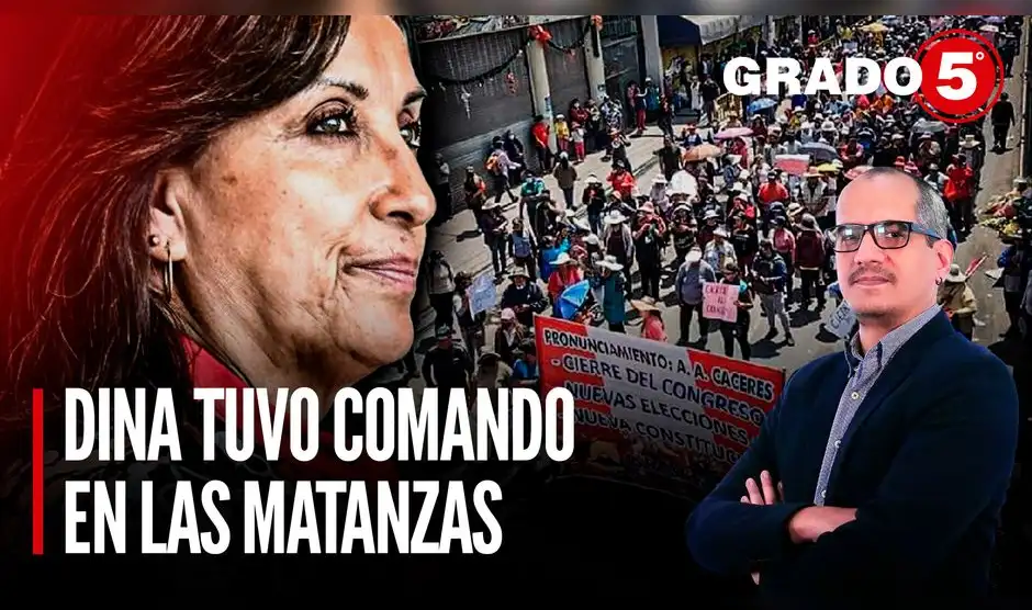 Dina Boluarte tuvo comando en las matanzas | Grado 5 con David Gómez ...