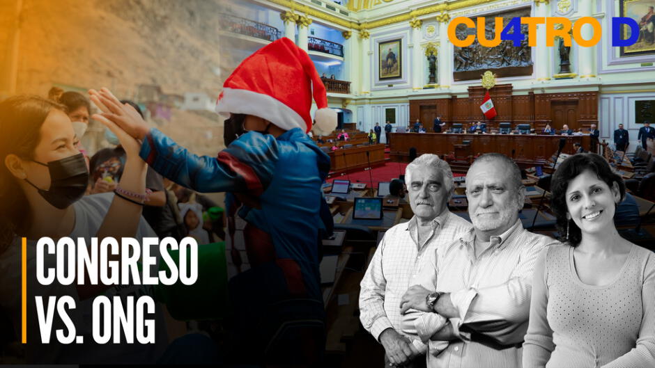 Congreso vs. ONG | Cuatro D